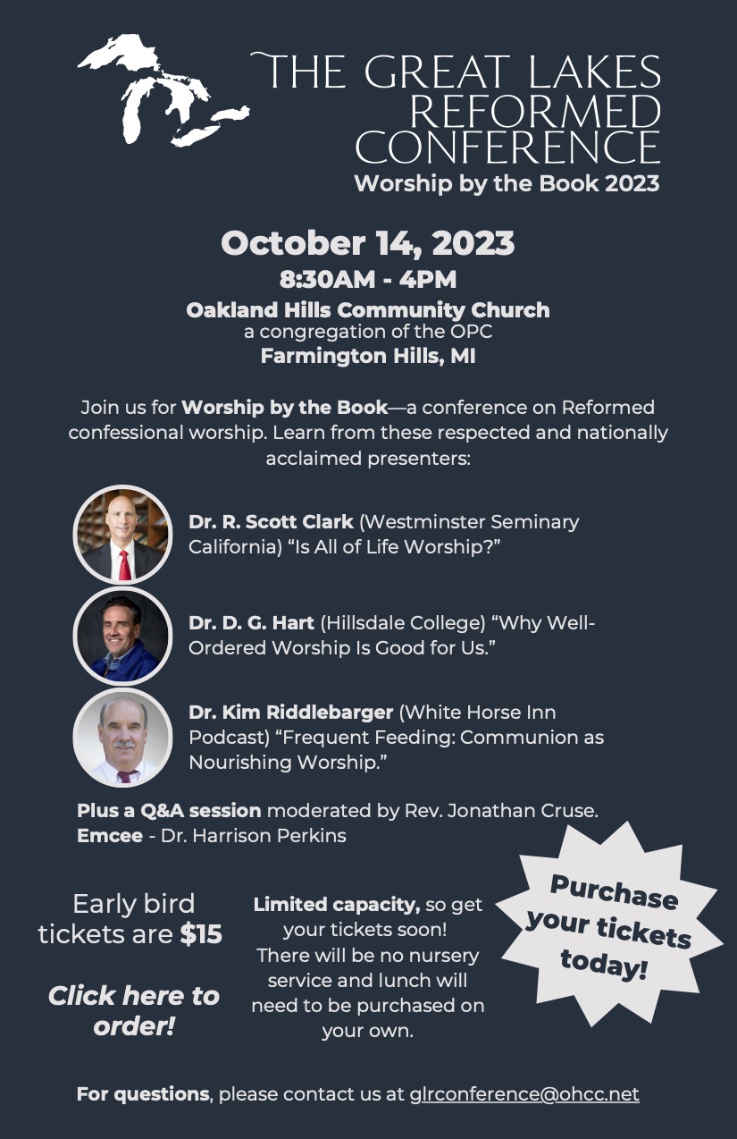 Great Lakes Reformed Conference—Featuring R. Scott Clark, D. G. Hart ...